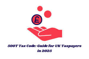 What Is the 500T Tax Code? What it Means on Your Payslip